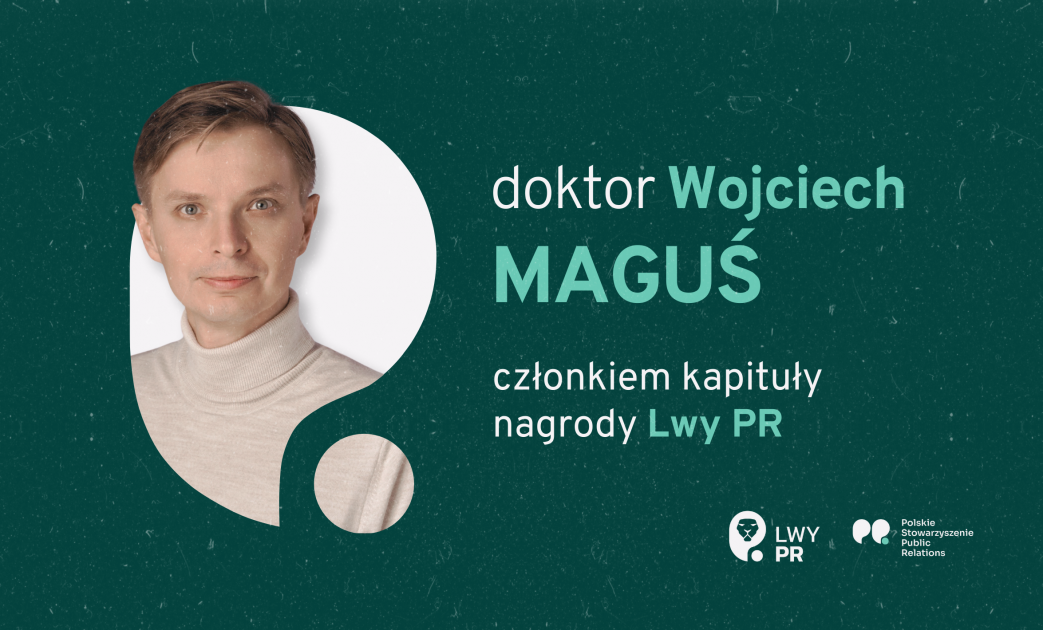 Dr Wojciech Maguś w kapitule nagrody Lwy PR - Październik - 2024 ... Dr Wojciech Maguś w kapitule nagrody Lwy PR - Październik - 2024 ...