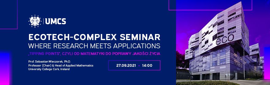 27 września 2021 - ECOTECH-COMPLEX Seminar. Where Research Meets ...
