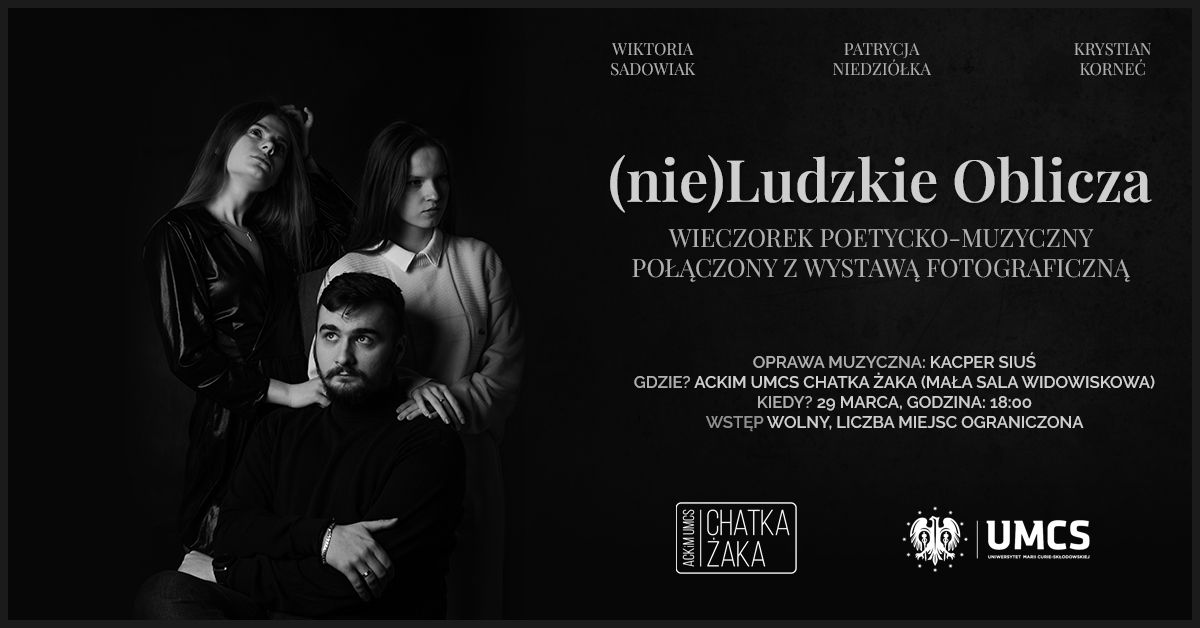 (nie)Ludzkie Oblicza - wieczór poetycko-muzyczny w Chatce Żaka ...