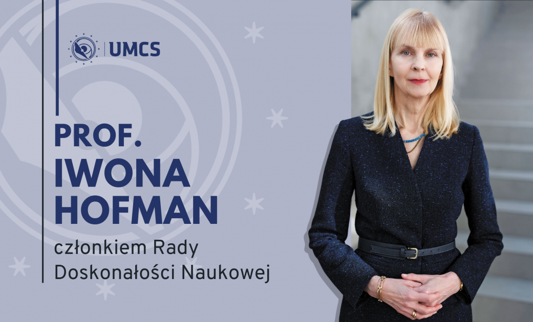 Prof. Iwona Hofman członkiem Rady Doskonałości Naukowej - Październik ...